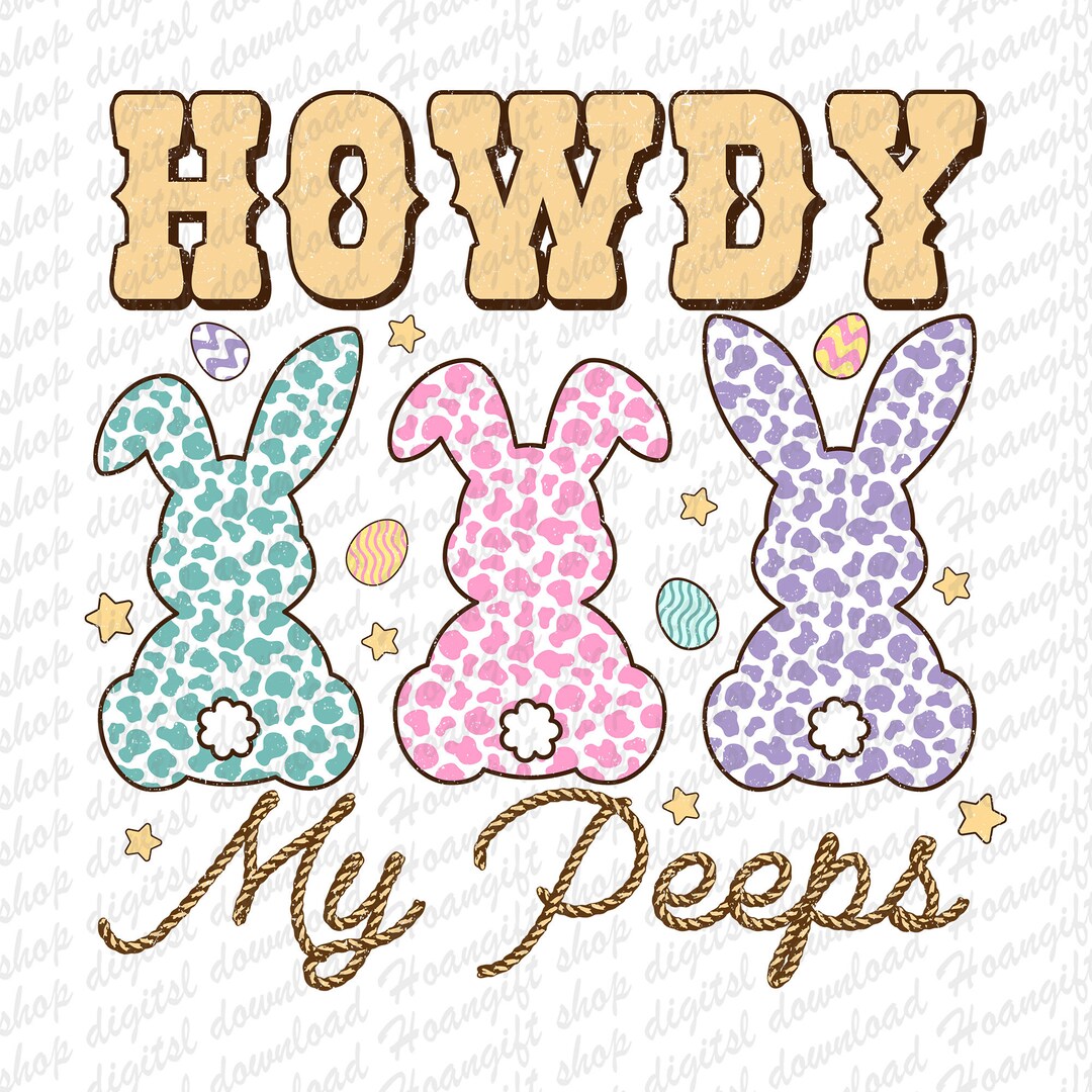 Howdy My Peep Png, Western Easter Png, Easter Day Png, Easter Bunny Png ...