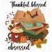 Thankful Blessed and Book Obsessed Png Ready Books Png - Etsy