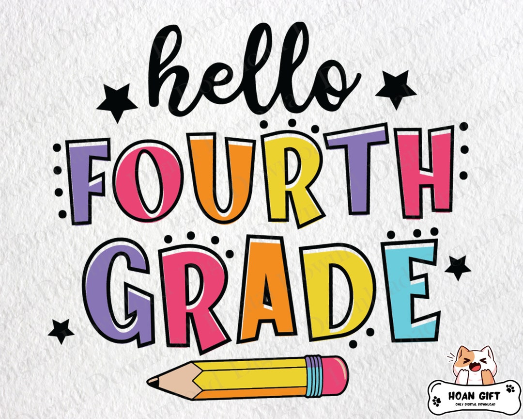 Hello Fourth Grade Svg, 1st Day of School Svg, Back to School SVG ...