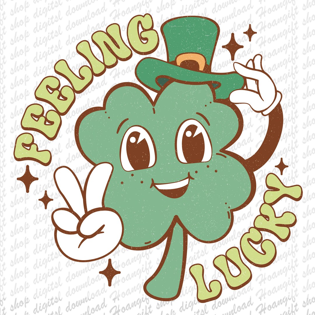 Feeling Lucky Png, Patricks Day Clover Png, St Patricks Design, Lucky ...