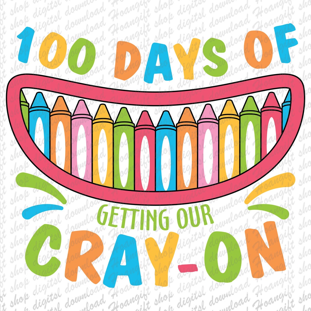 100 Days of School SVG, 100 Days of Getting Our Crayon SVG, Happy 100 ...