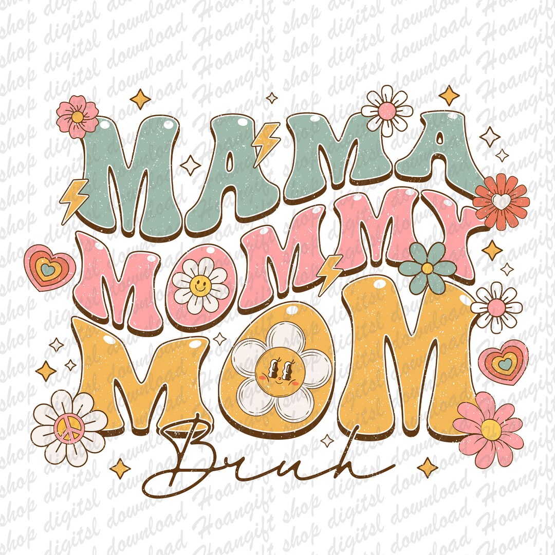 Mama Mommy Mom Bruh Png, Retro Floral Mama Png, Mother's Day Png, Retro ...