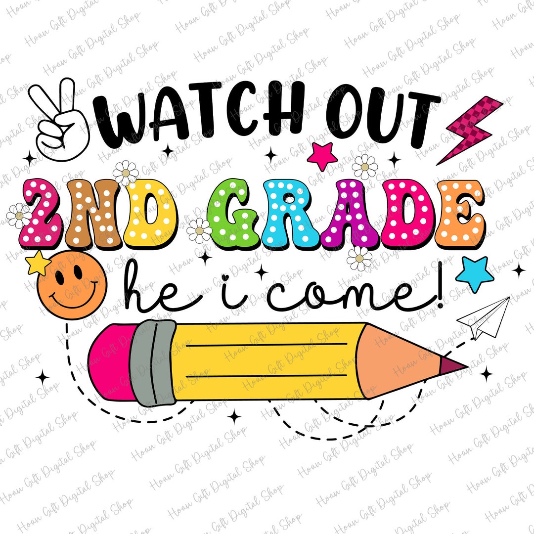 Watch Out 2nd Here I Come Svg, Back to School Svg, 2nd Grade Svg, Kids ...