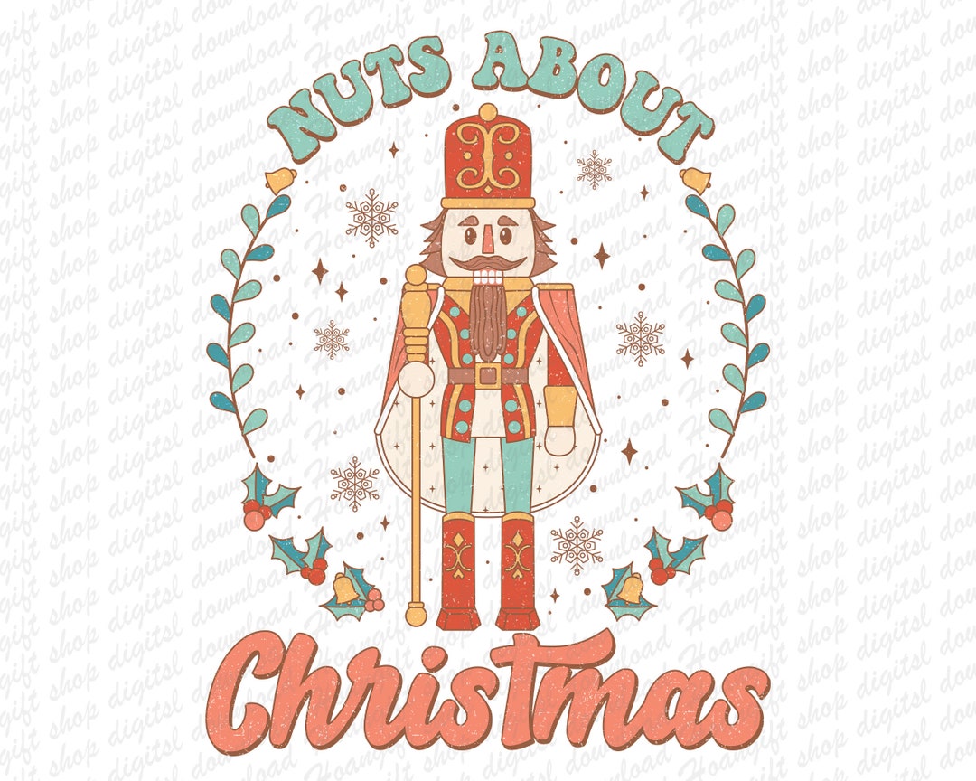 Nuts About Christmas Png, Nutcrackers Christmas Png, Vintage Nutcracker Png, Merry Christmas Png ...