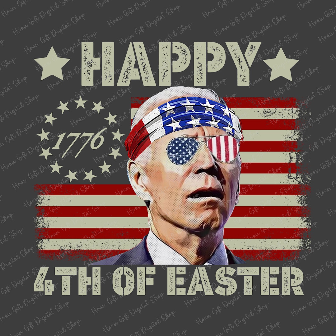 Happy 4th of Easter Png, Biden Happy 4th of Easter Png, Joe Biden 4th ...