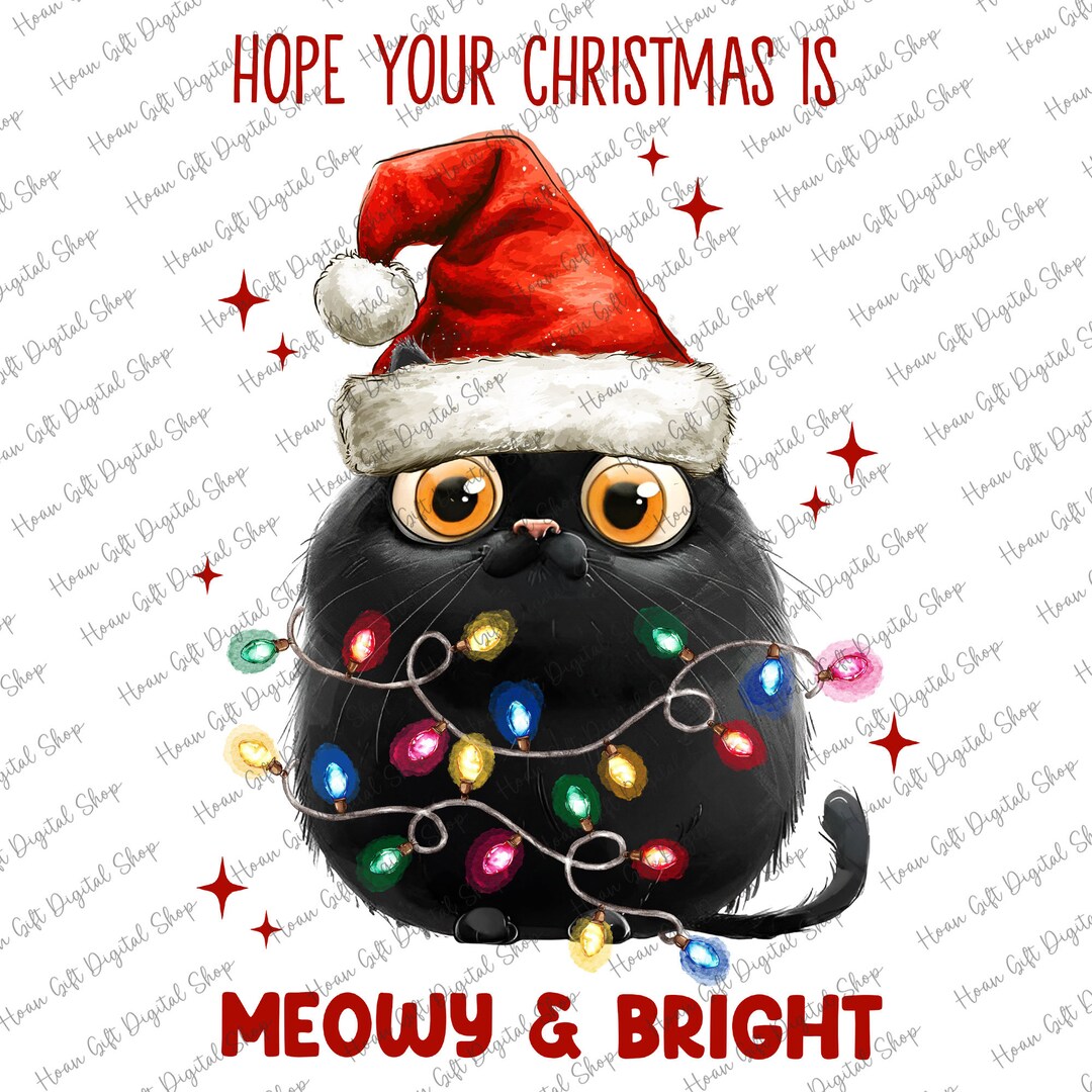 Meowy Bright Png, Christmas Cats Png, Hope Your Christmas is Meowy and ...