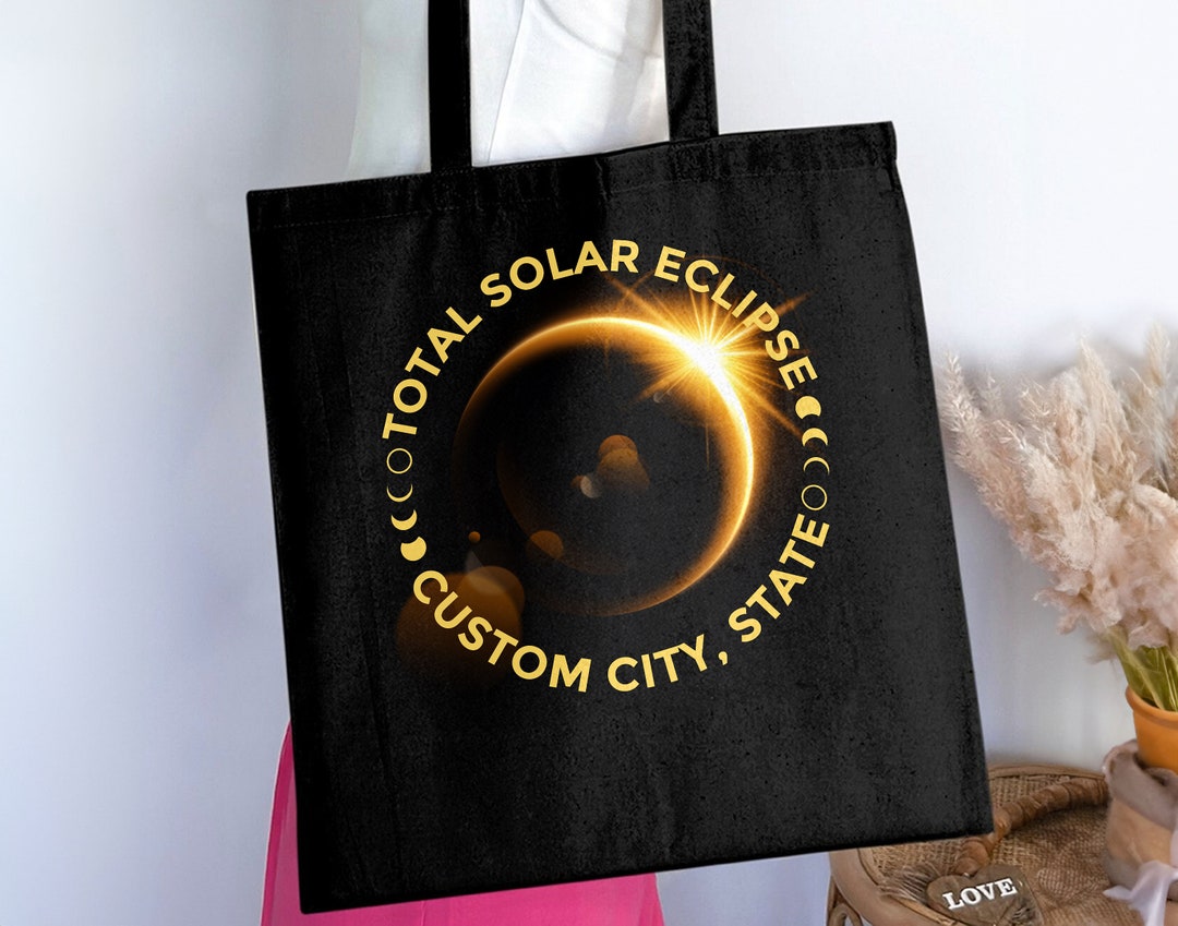 Total Solar Eclipse 2024 Tote Bag, Custom City State America Totality ...