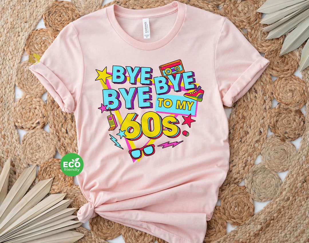 Retro Bye Bye Bye 60s Custom Birthday Shirt Birthday Gift for - Etsy