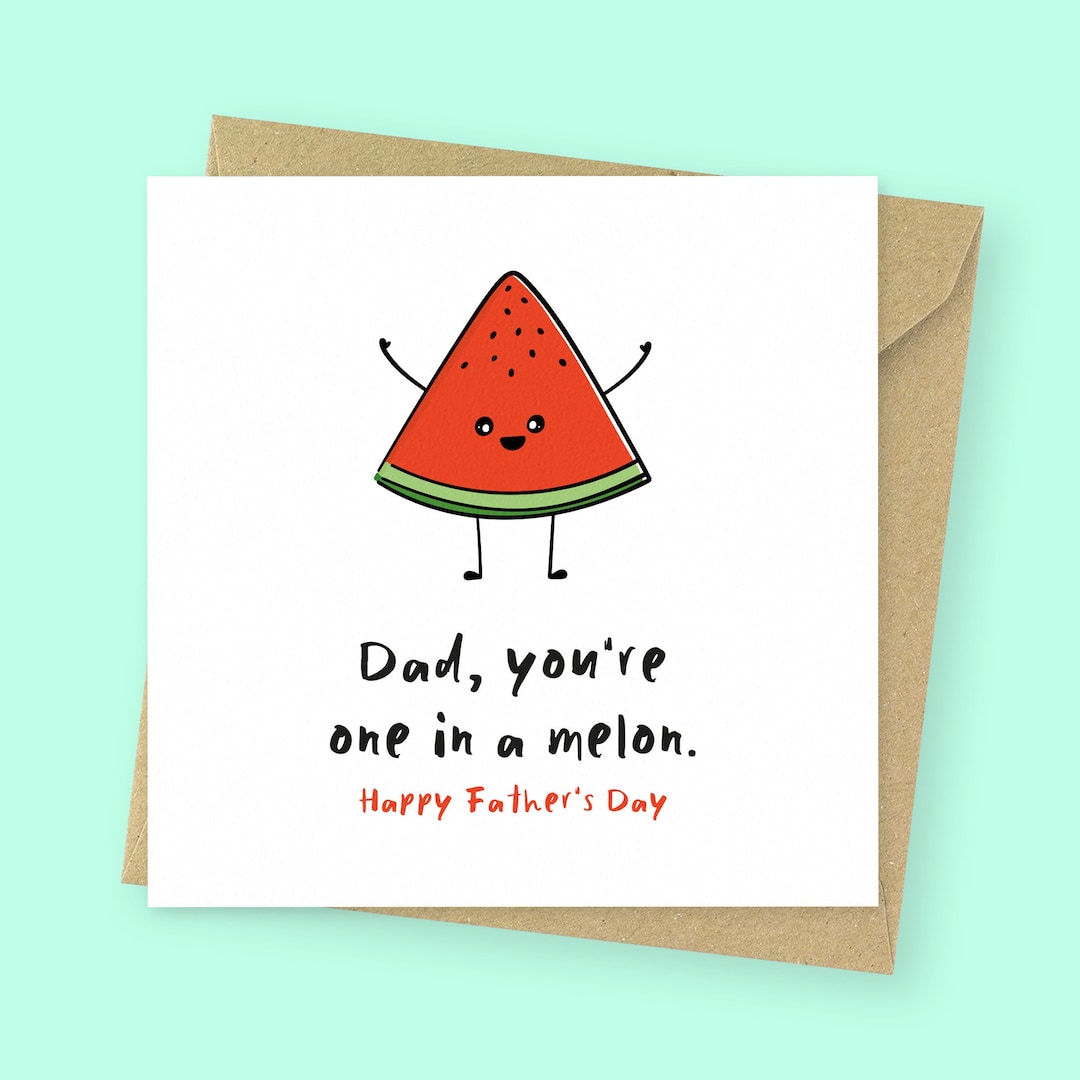 One in a Melon Funny Father's Day Card for Dad // Cute Fathers Day Card ...