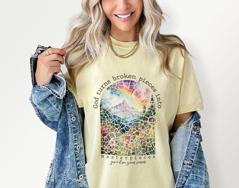 Christian Shirt God Turns Broken Pieces Into Masterpieces - Etsy