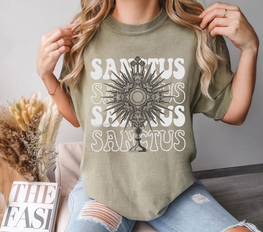 Sanctus Catholic Shirts, Blessed Sacrament Shirt, Traditional Catholic ...