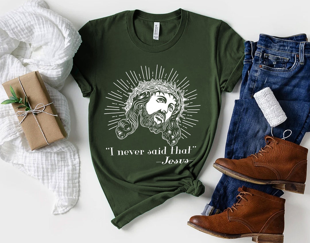 I Never Said That Jesus, Funny Religious Gifts Shirt, Christian Gifts T ...