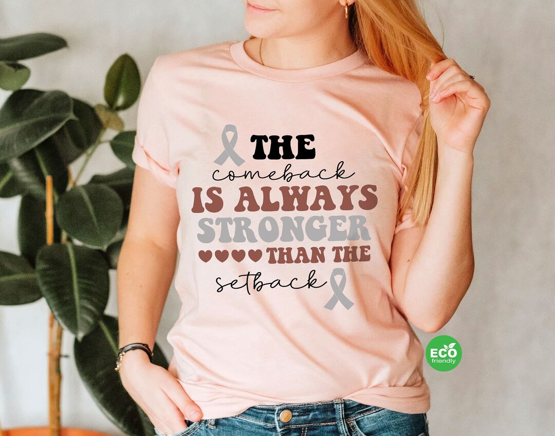 Comeback Stronger Brain Tumor Cancer Awareness Shirt, Brain Tumor ...