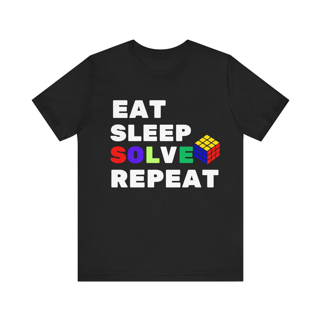 Eat Sleep Solve Repeat T-shirt - Etsy