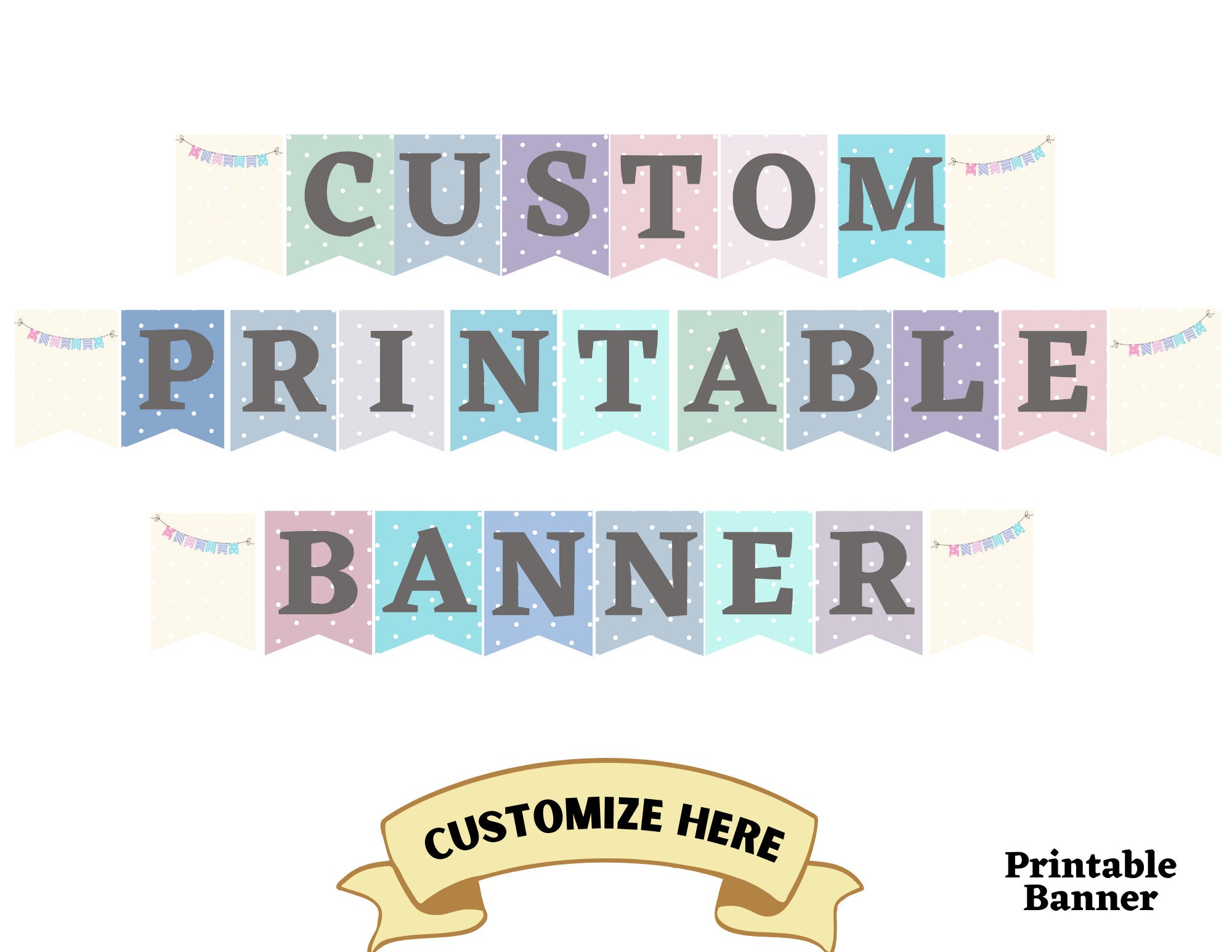 Custom Pastel Banner Printable / Custom Pastel Polkadot Bunting Banner ...