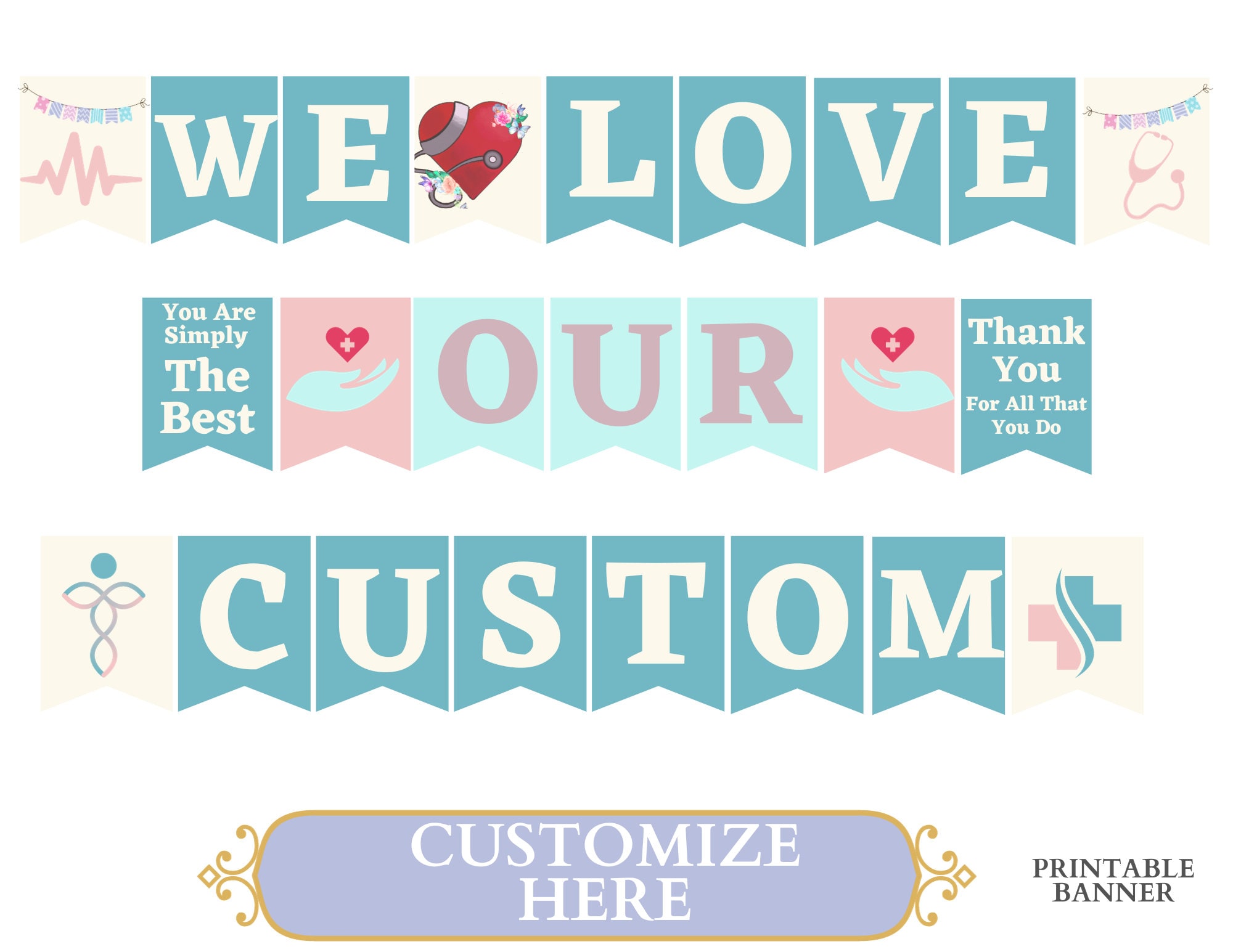We Love Our Custom Banner Happy Doctor Nurse Medical Appreciation Week ...