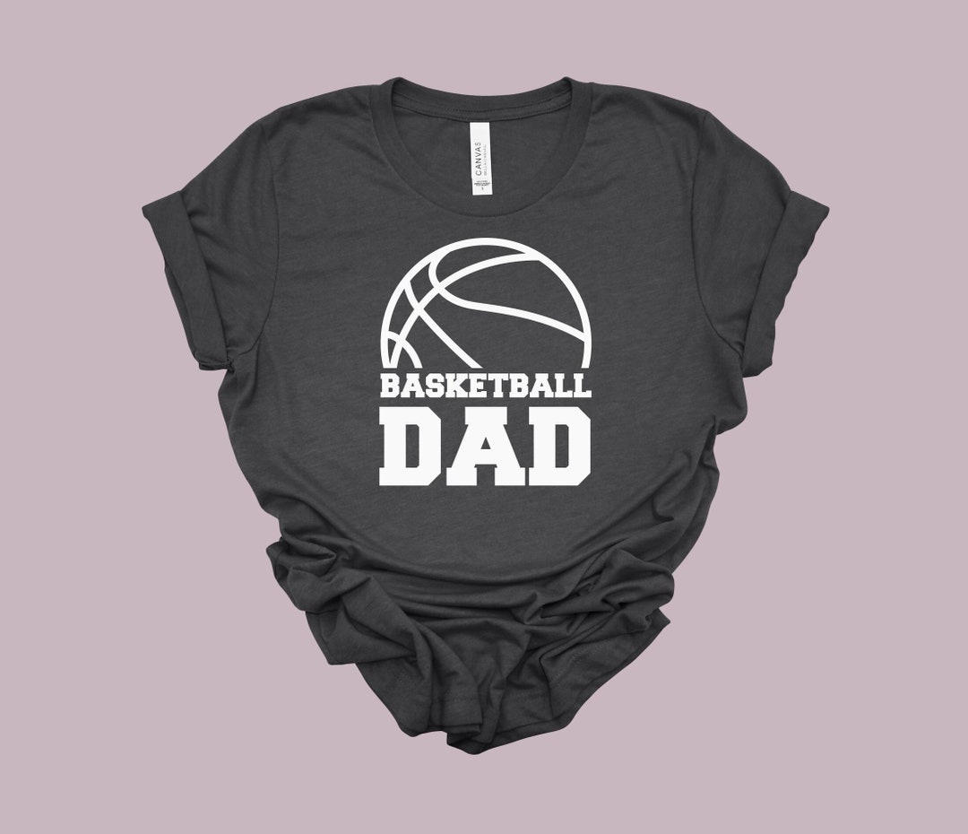Basketball Dad Shirt, Gift for Dad, Dad Birthday Gift, Dad Gift ...