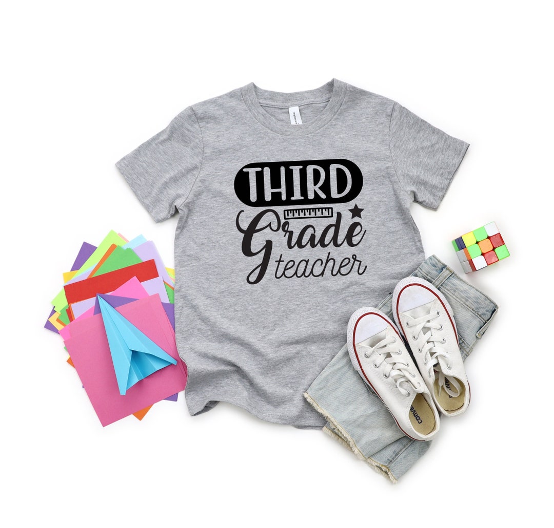 Third Grade Teacher Shirt Back To School Third Grade Etsy