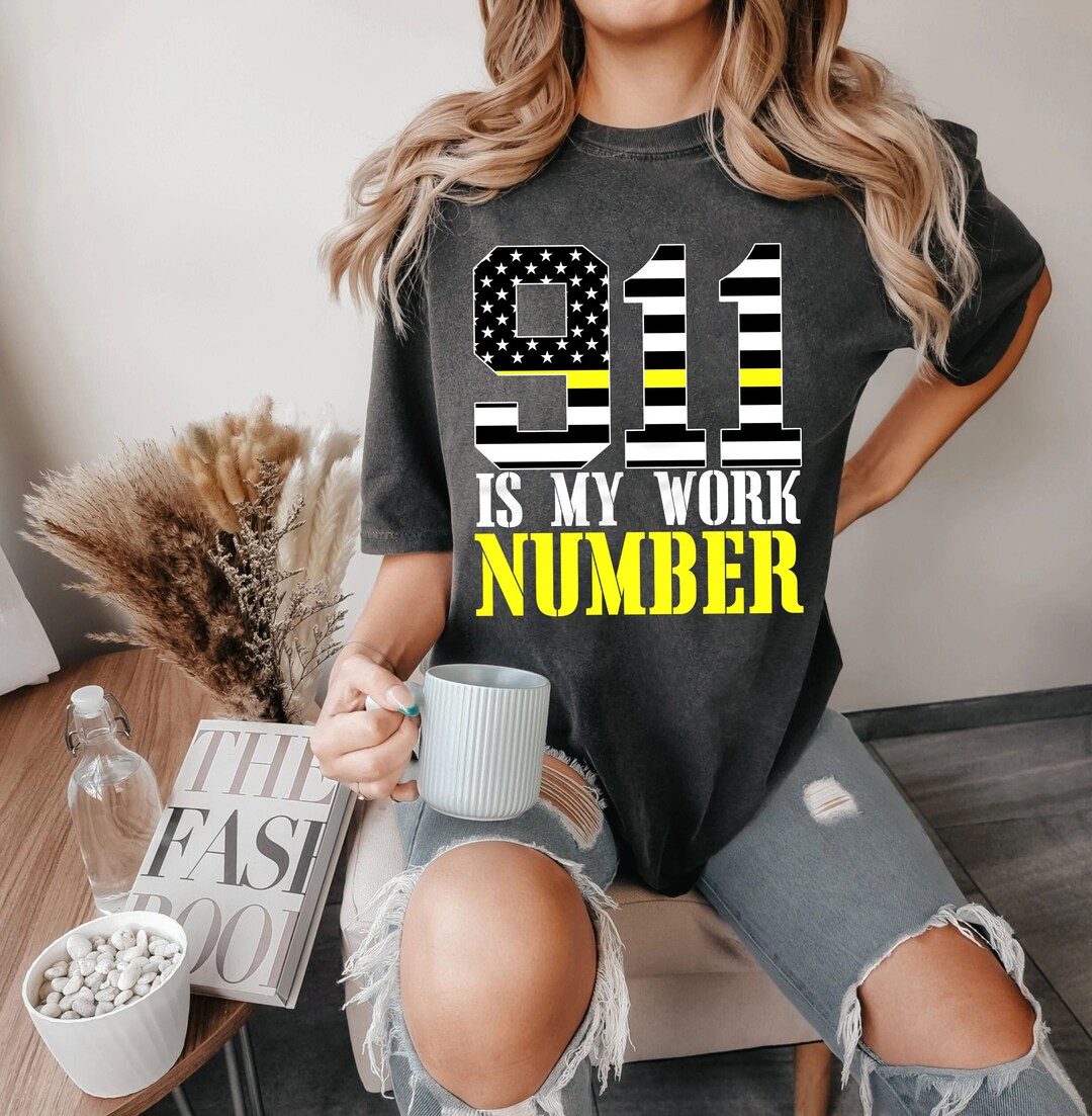 911 is My Work Number Shirt, Dispatch Life Shirt, Emergency Dispatcher ...