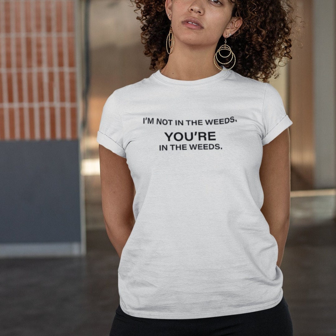 In the Weeds | Server Shirt | Restaurant Industry | Bartender Gift ...