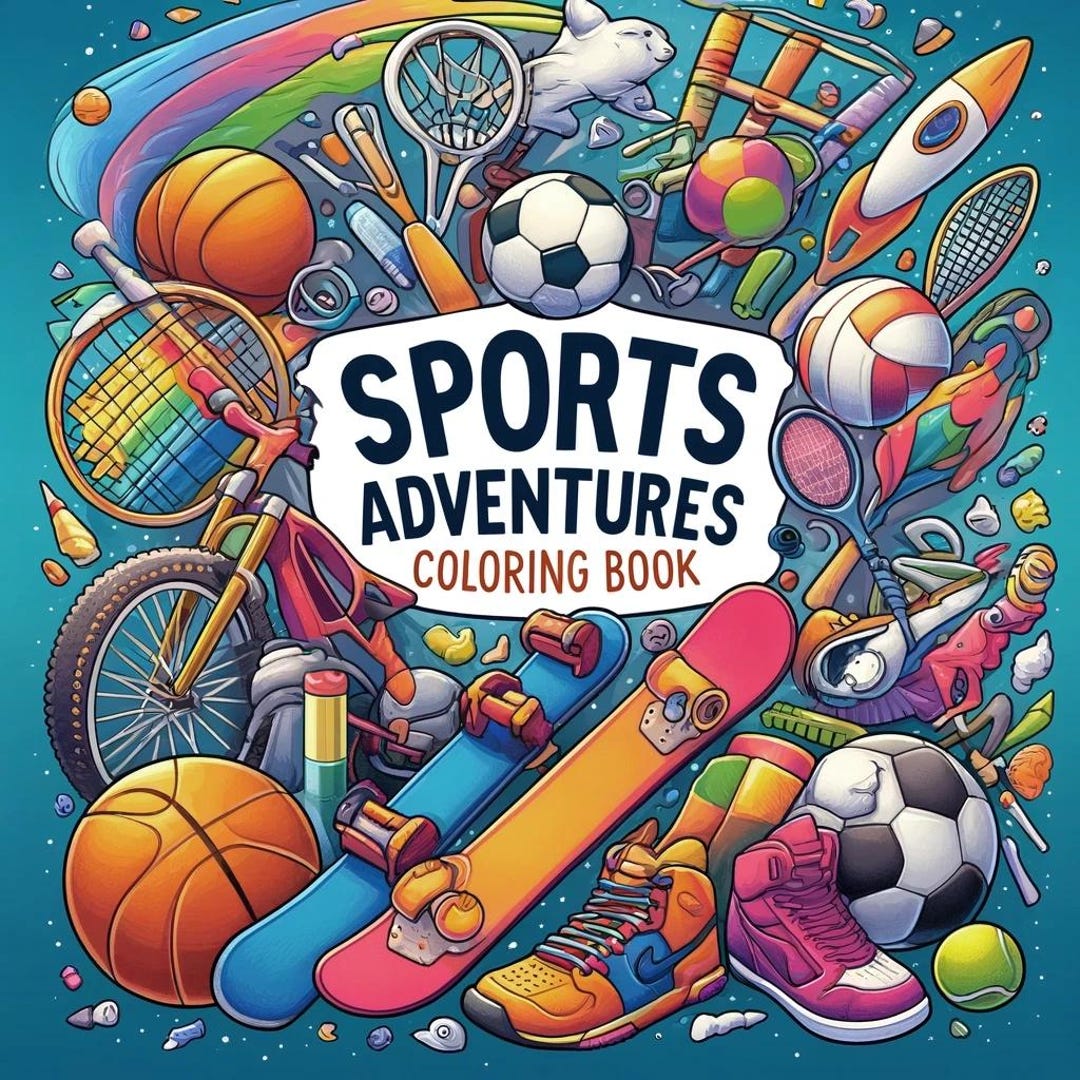 Sports Adventures Coloring Book – 15 Action-packed Pages for Kids and ...