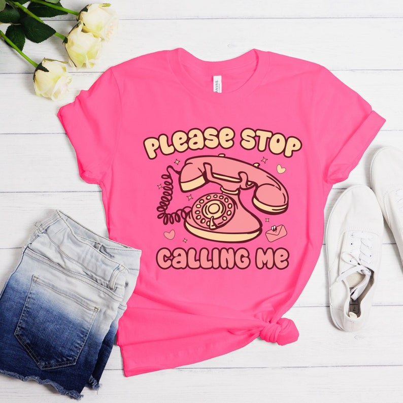 Please Stop Calling Me Shirt, Funny Valentines Tshirt, Retro Shirt ...