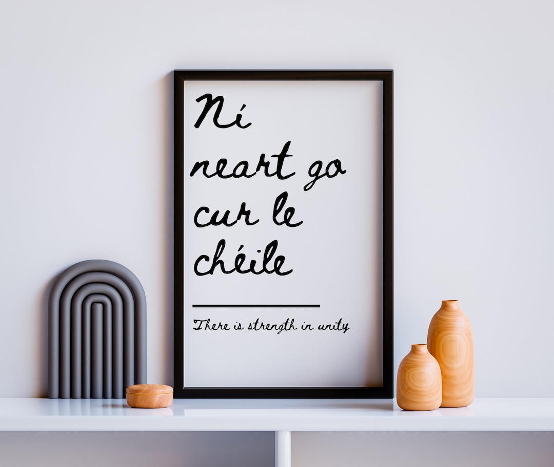 Irish Proverb Poster - Ni Neart Go Cur Le Cheile - Fine Art Print ...