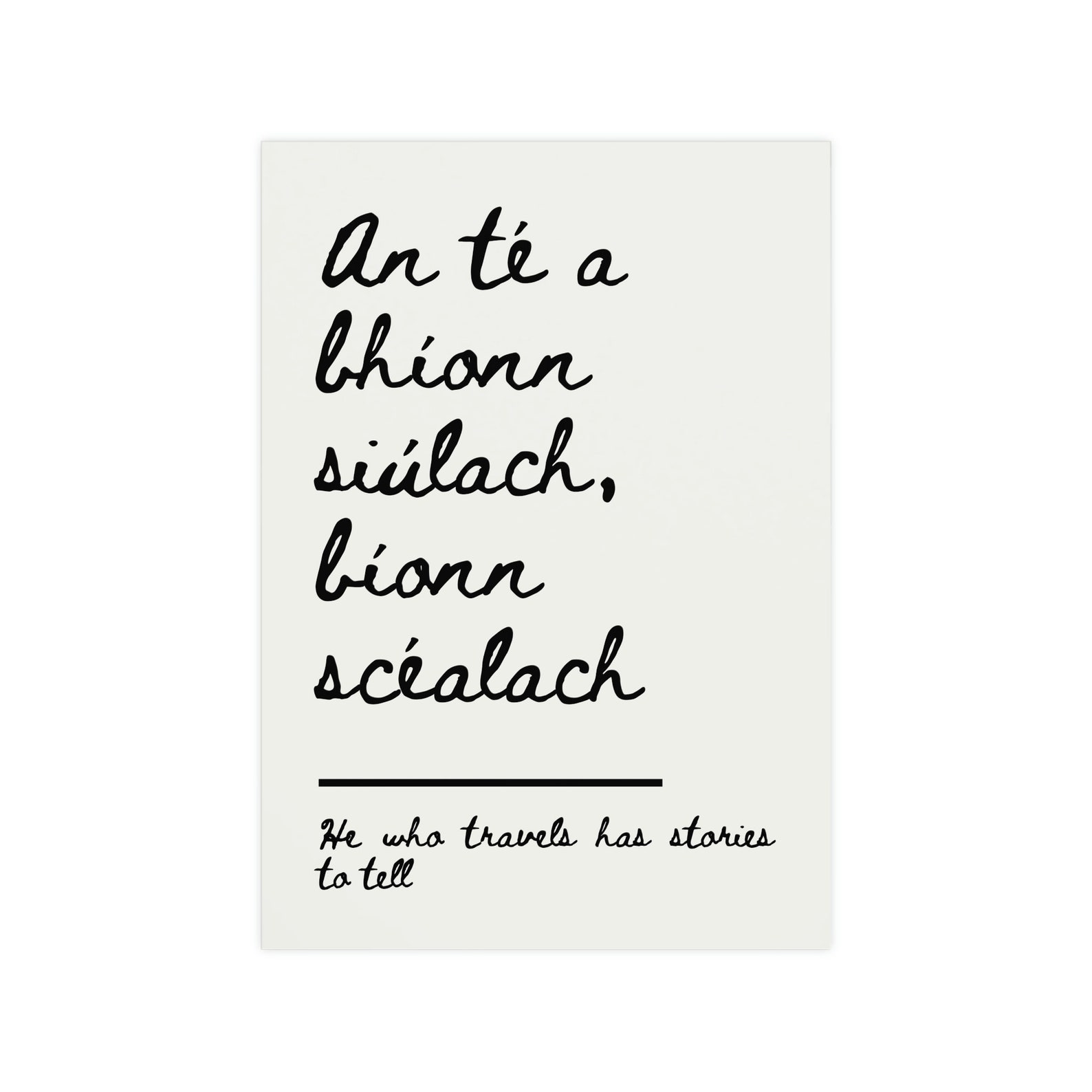 Irish Proverb Poster an Te A Bhionn Siulach Fine Art Print Wall Decor ...