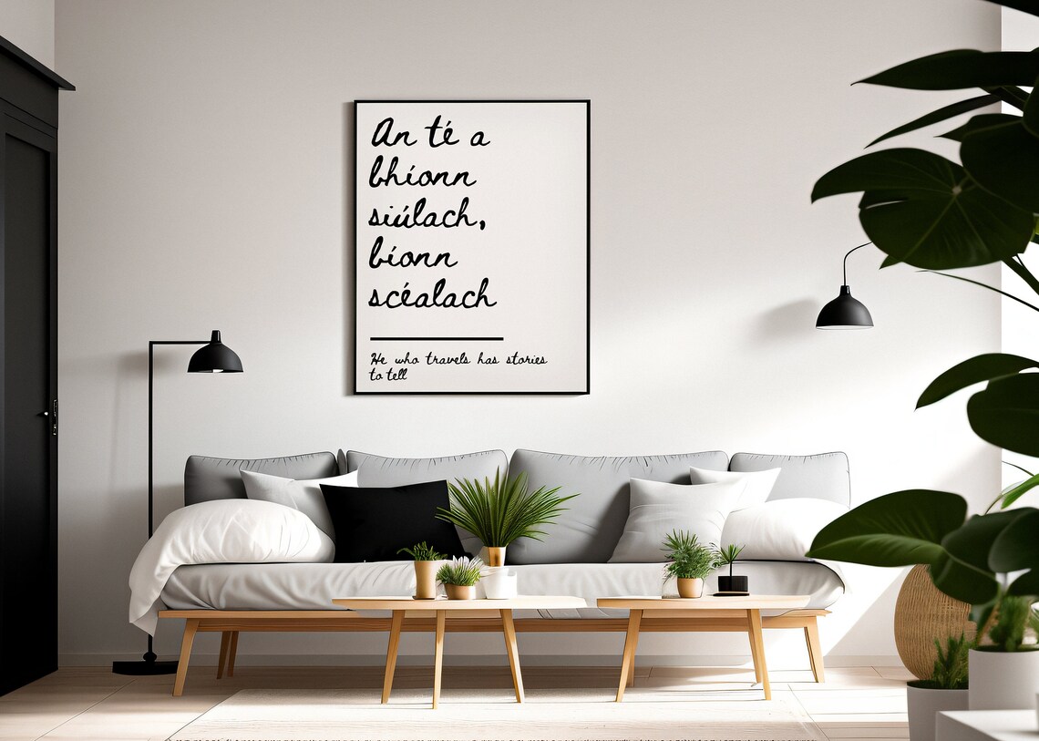 Irish Proverb Poster an Te A Bhionn Siulach Fine Art Print Wall Decor ...