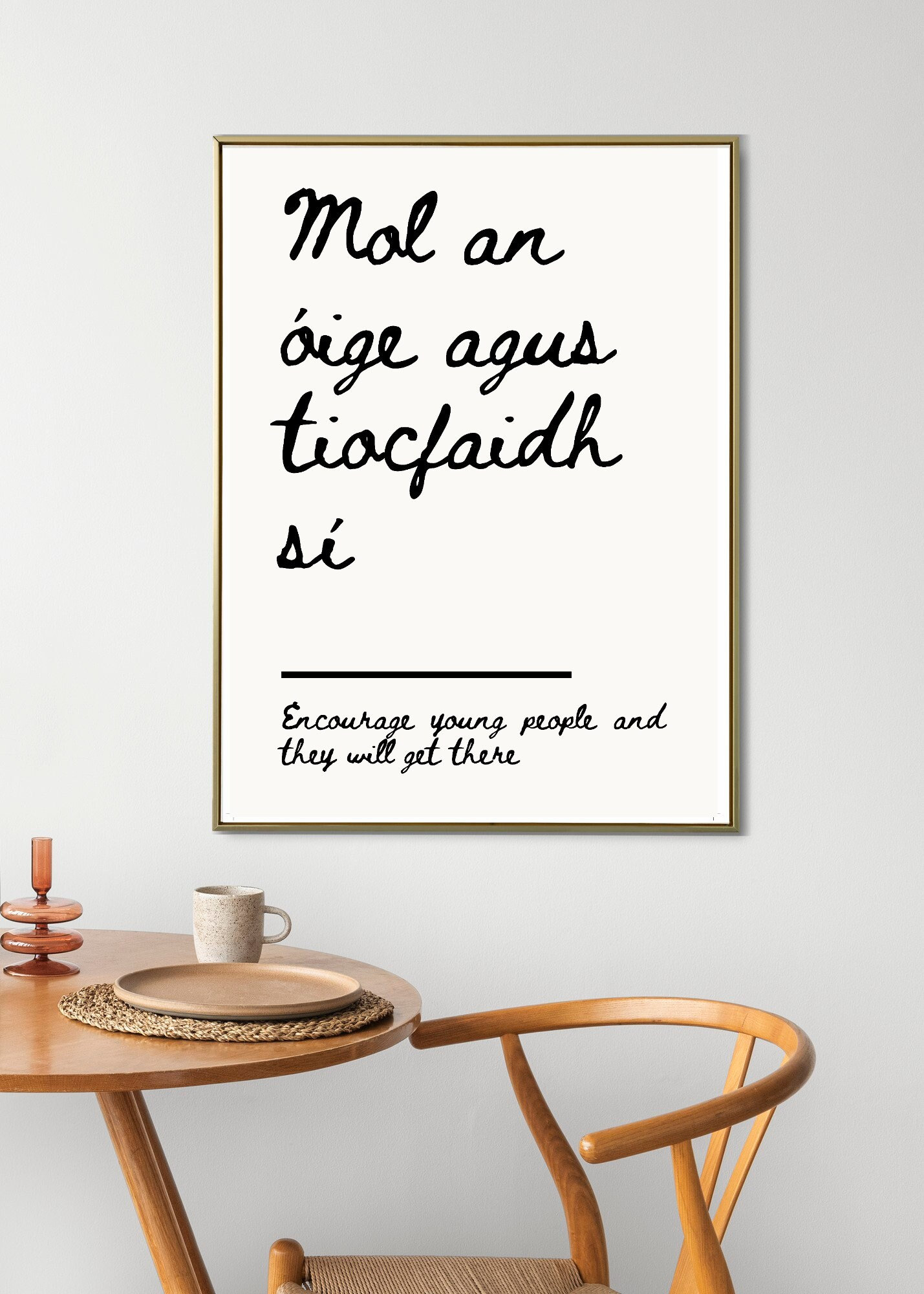 Irish Proverb Poster - Mol an Oige Agus Tiocfaidh Si - Fine Art Print ...