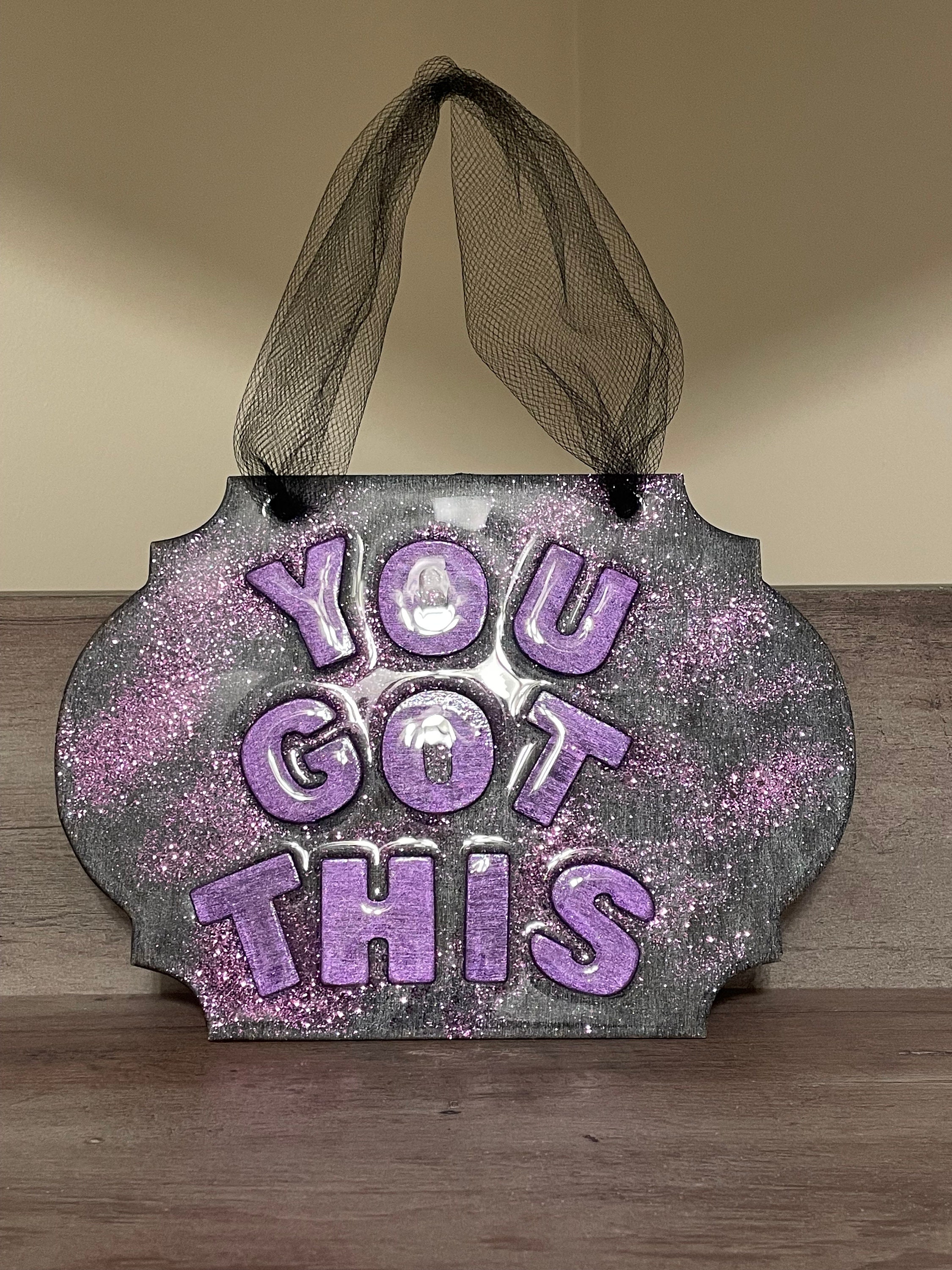 YOU GOT THIS Motivational Wooden Sign With Epoxy Resin Overlay. - Etsy