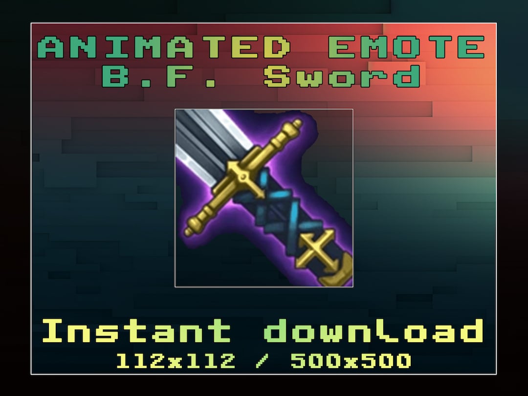 Animated Emote B. F. Sword Sub Emote Live Streaming Animated Emote LOL ...