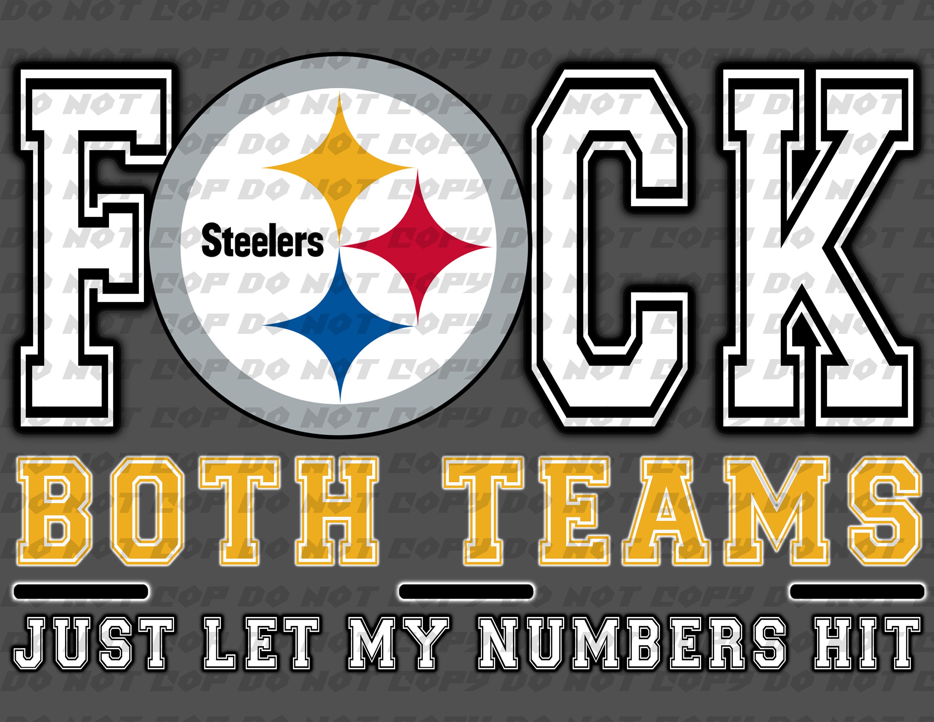 STEELER Let My Numbers Hit Png, Dtf, Dtg, Sublimation, Original Design ...