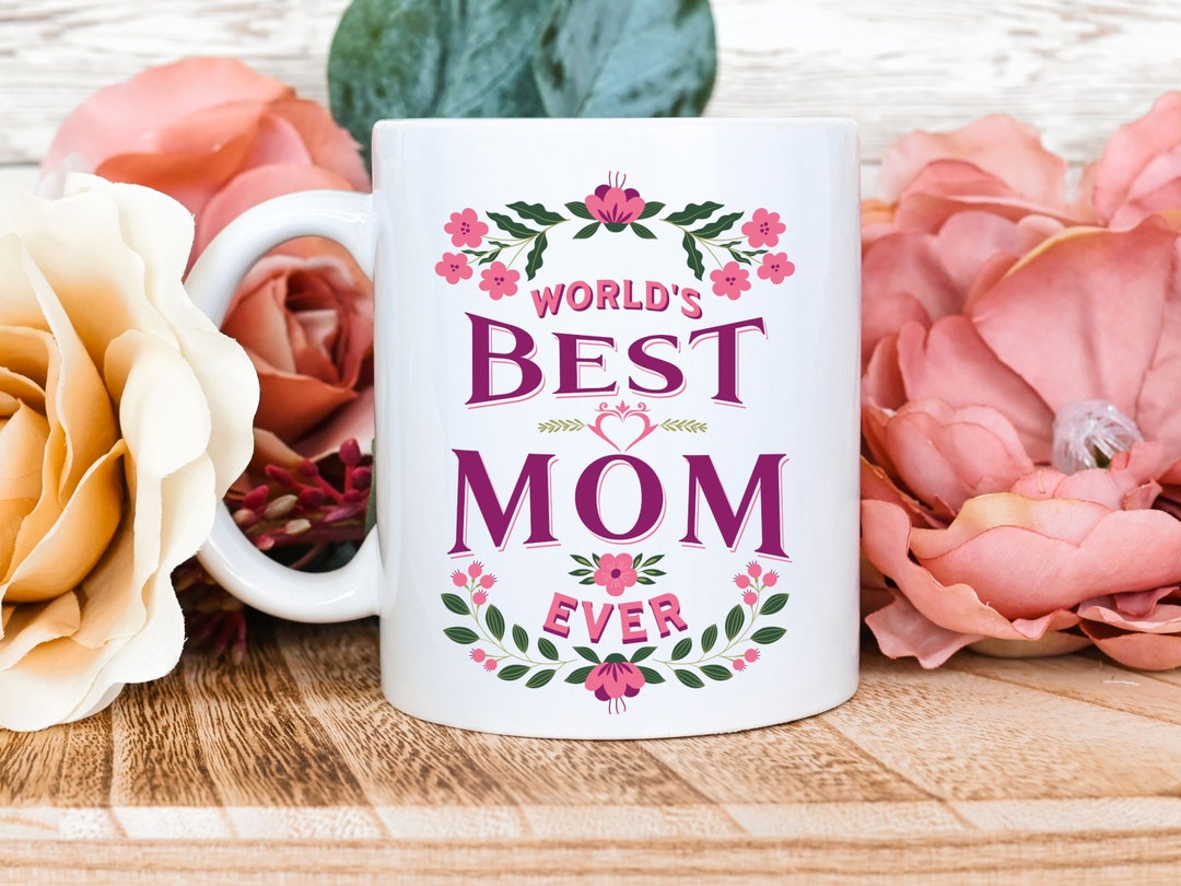World Best Mom Ever, Gift for Mom, Gift for Her, Hot Cocoa Ceramic Mug ...