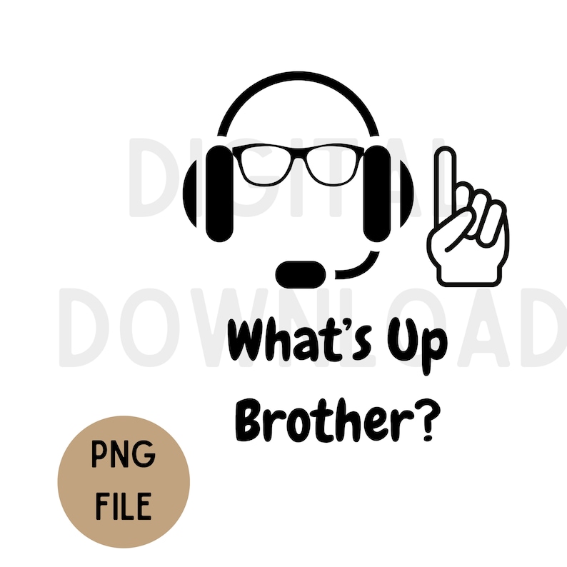 Whats up Brother Sketch Twitch Gamer Image Gift for Gamer Digital ...