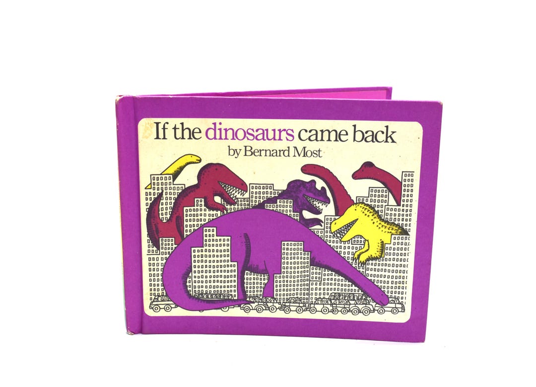 Vintage "if the Dinosaurs Came Back" Children's Book - Hardcover ...