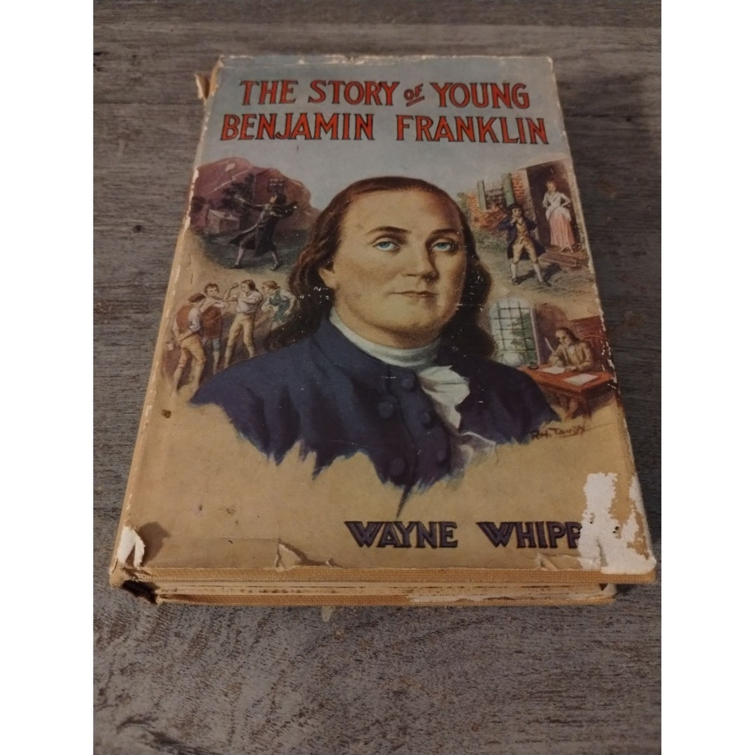 The Story of Young Benjamin Franklin by Wayne Whipple 1934 - Etsy