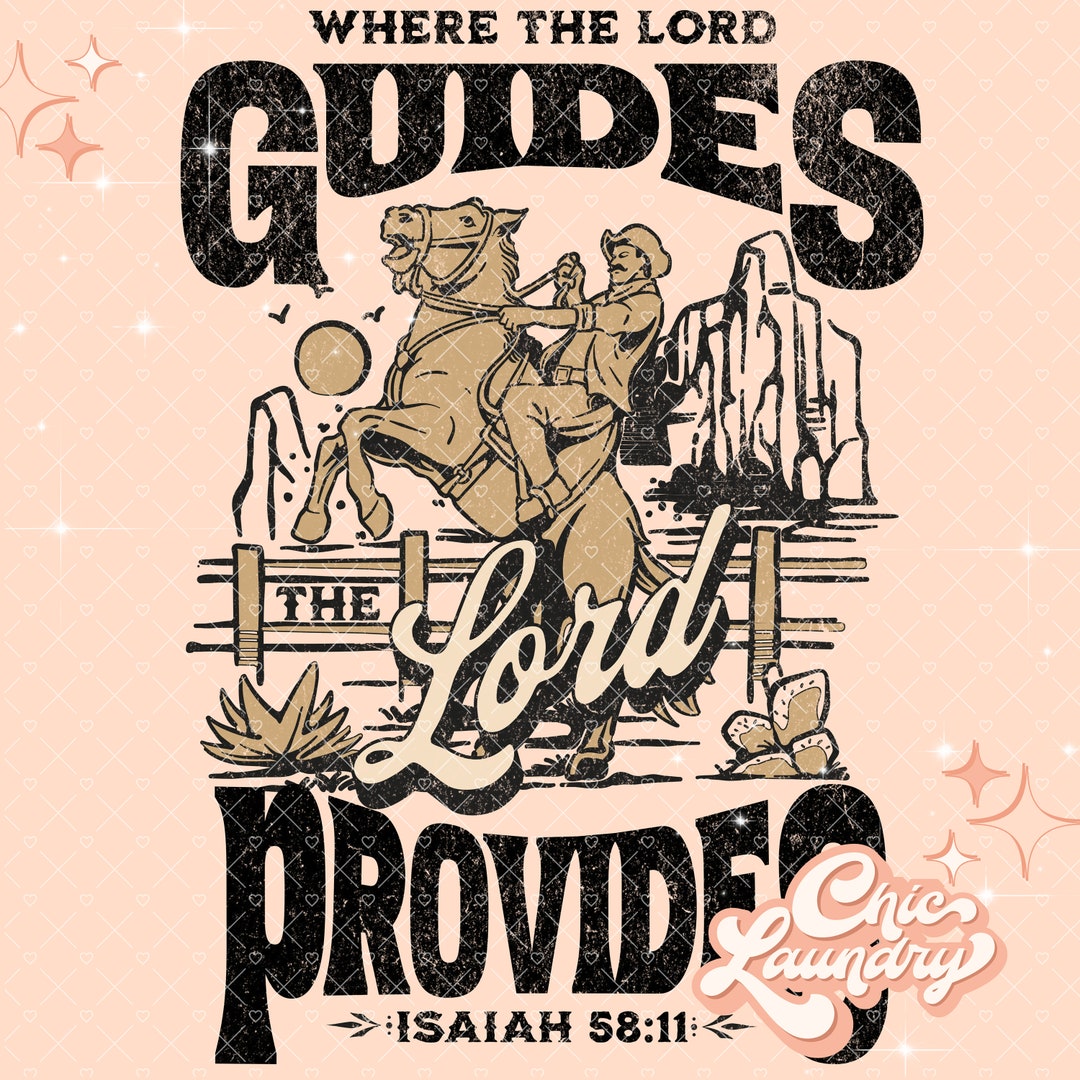 Where the Lord Guides the Lord Provides Christian Proverb PNG Instant ...