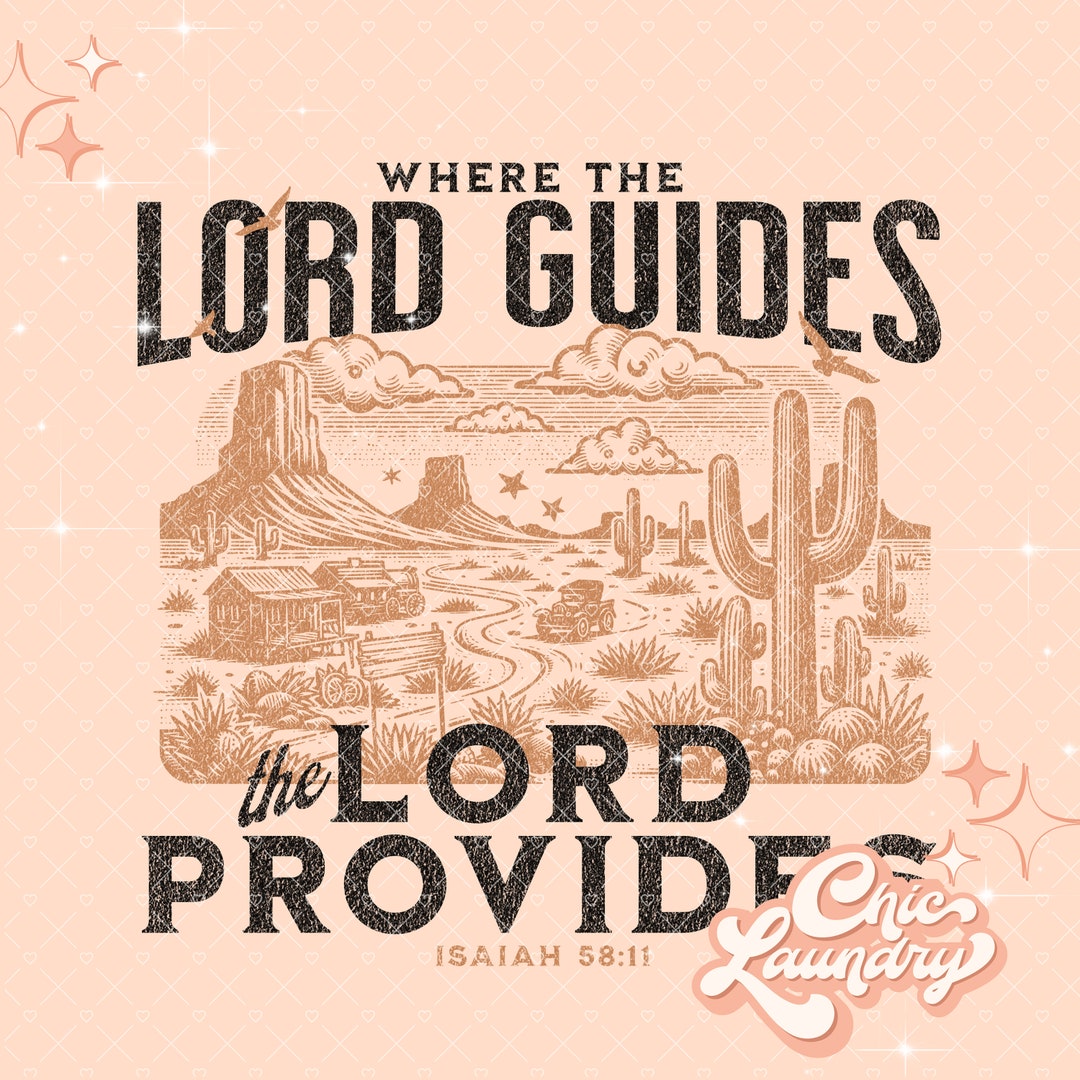 Where the Lord Guides the Lord Provides Christian Proverb PNG Instant ...