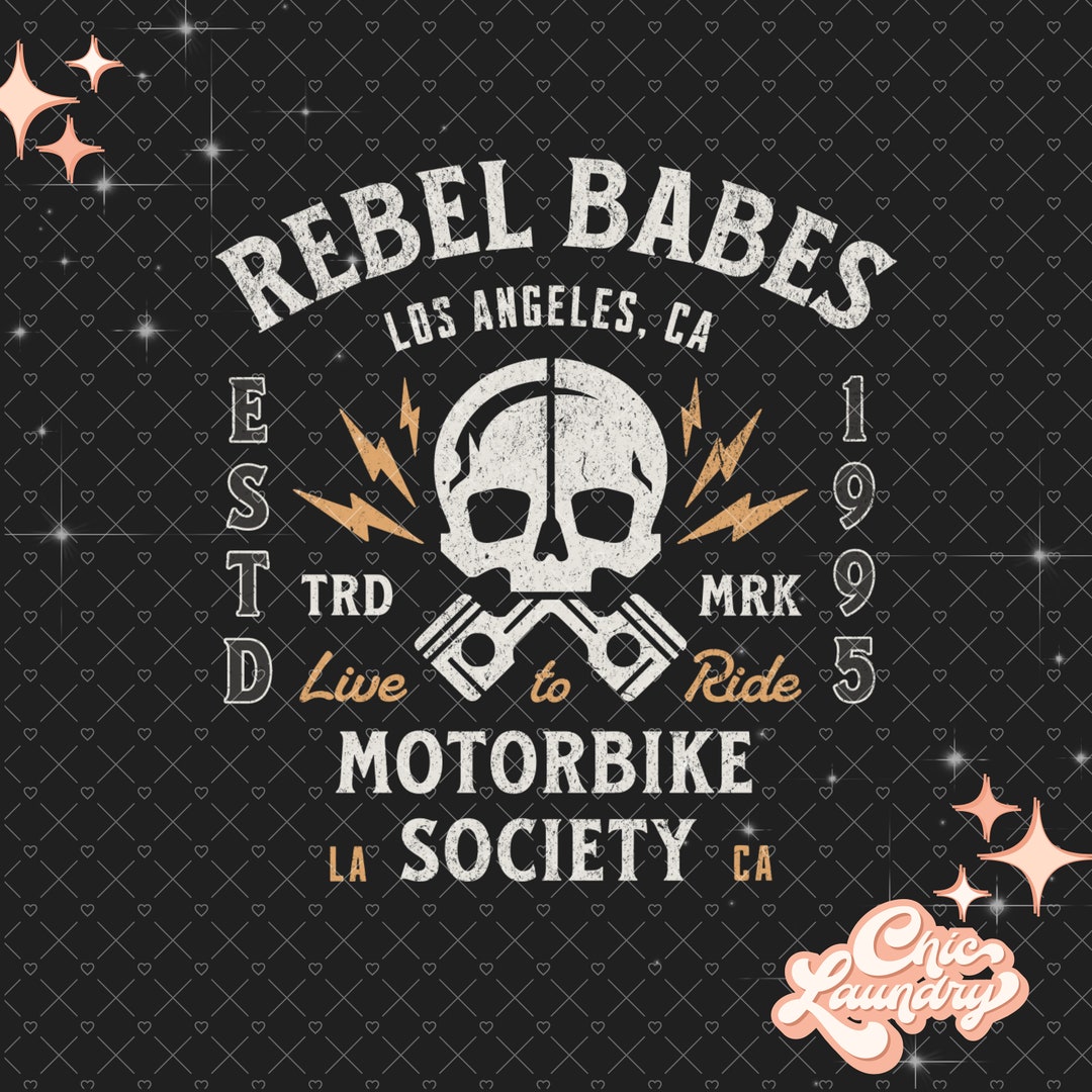 Rebel Babes Motorbike Society Live to Ride Los Angeles Baddie PNG ...