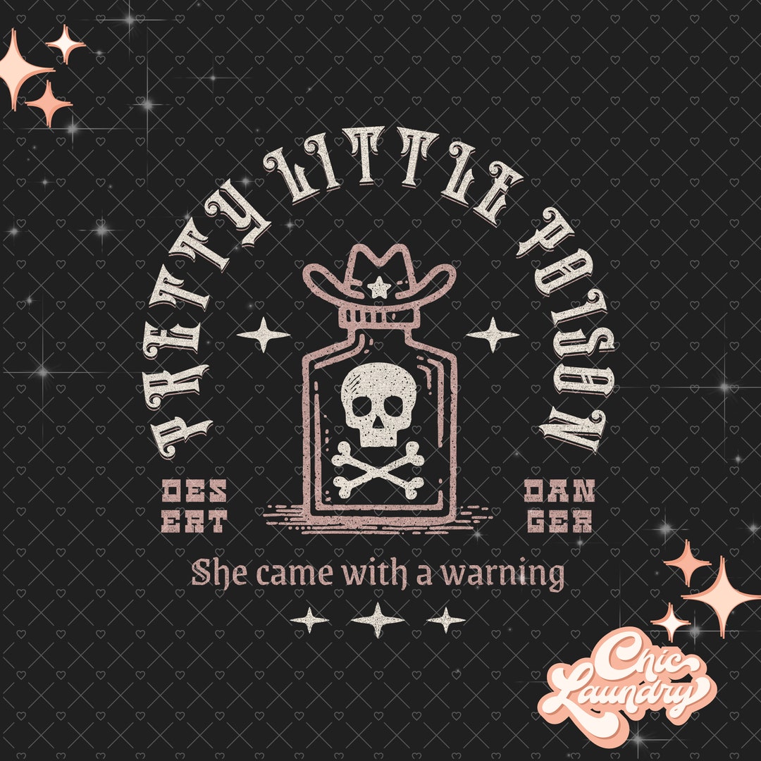 Pretty Little Poison She Came With A Warning Western Cowgirl Halloween ...
