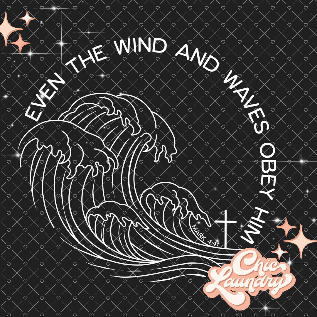 Even the Wind and Waves Obey Him Christian Proverb PNG Instant Digital ...
