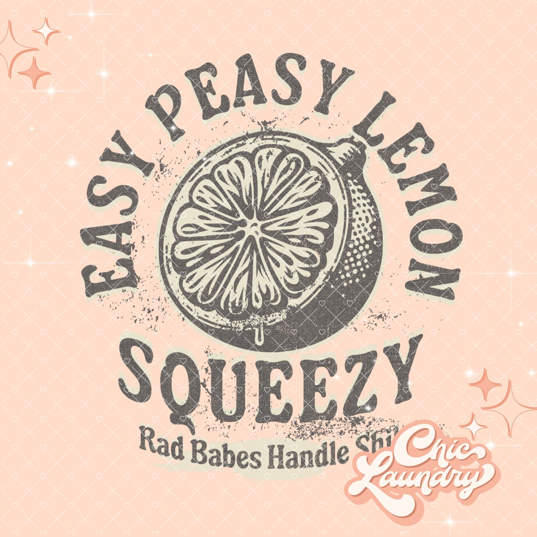 Easy Peasy Lemon Squeezy Baddie PNG Instant Digital Download Rad Babes ...