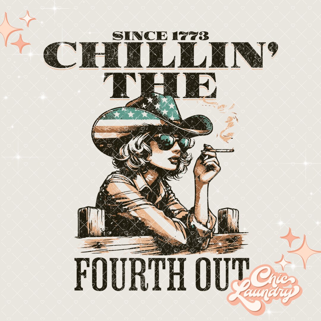 Chilling the Fourth Out 4th of July Western PNG Instant Digital ...