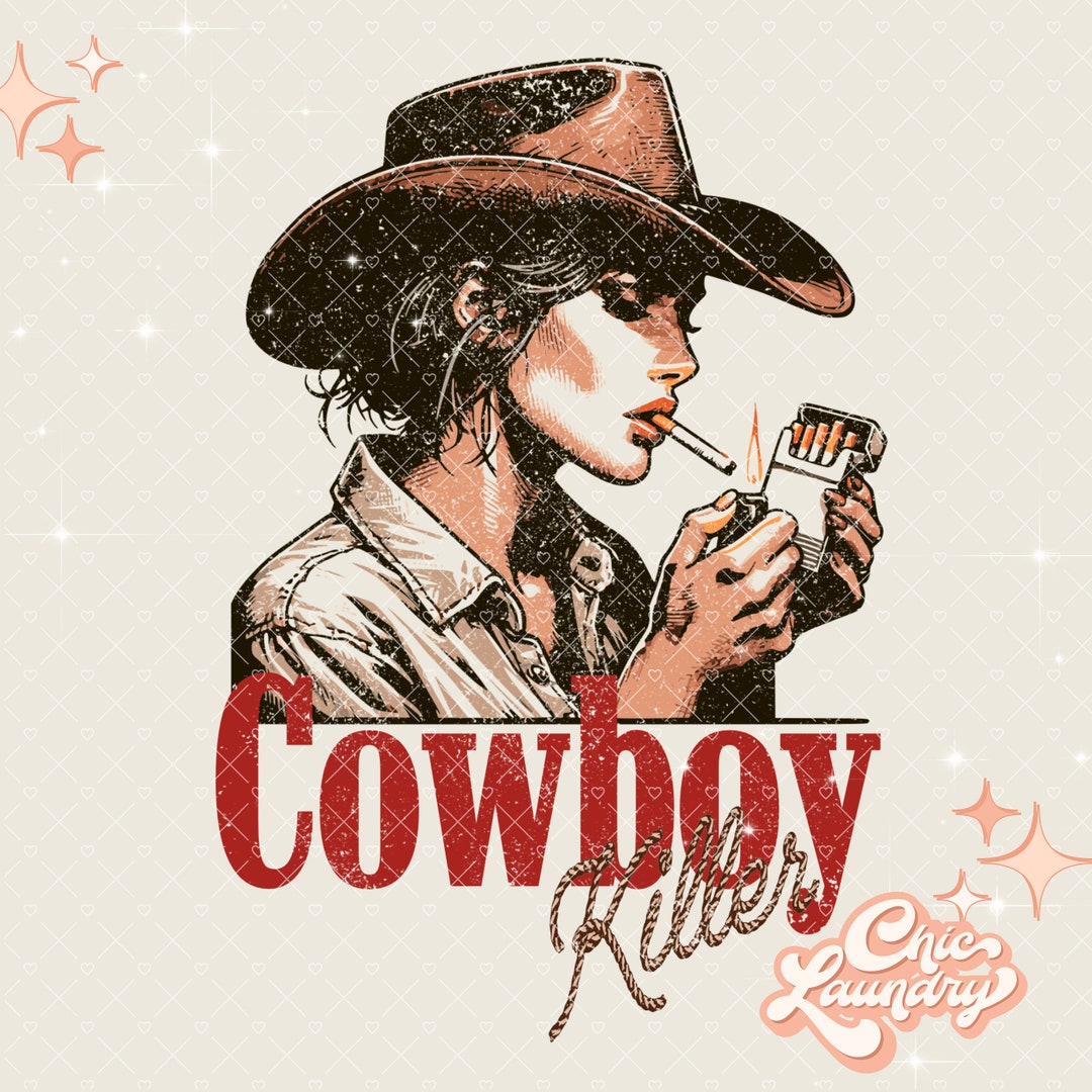 Cowboy Killer Western PNG Instant Digital Download Rebel Women DTF POD ...