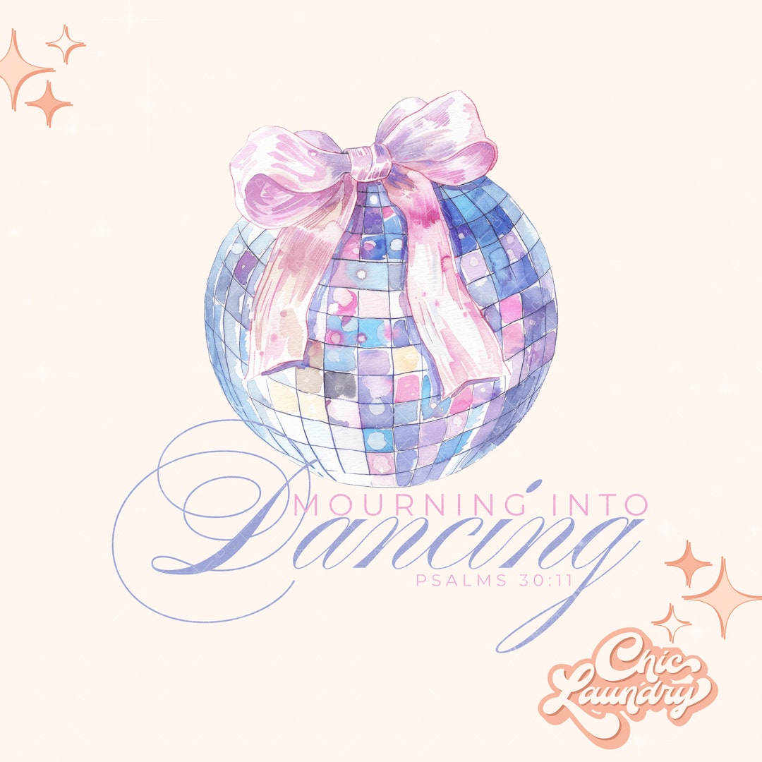 Mourning Into Dancing Coquette Disco Ball Bow Watercolor Christian ...