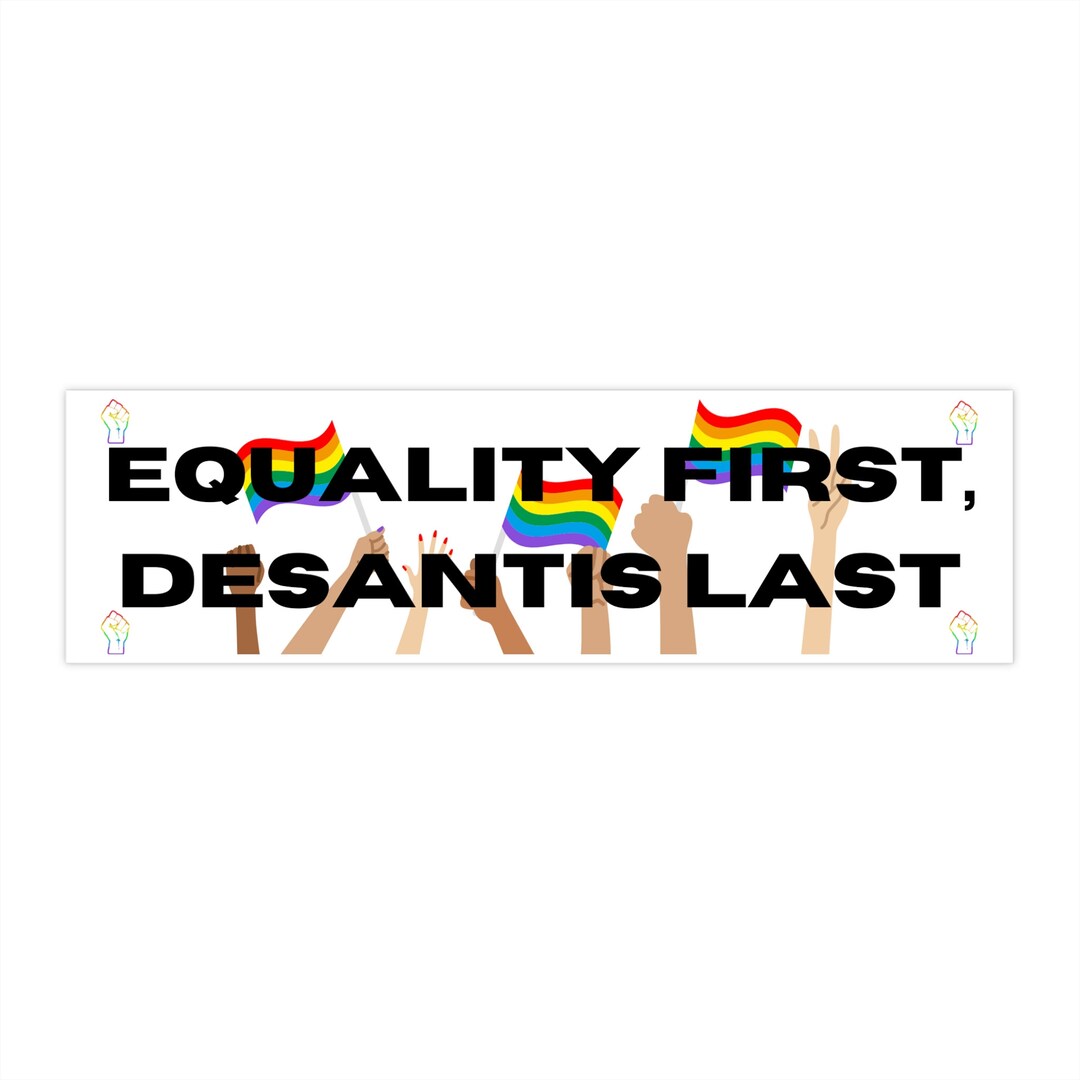 Equality First, Desantis Last Bumper Sticker - Etsy