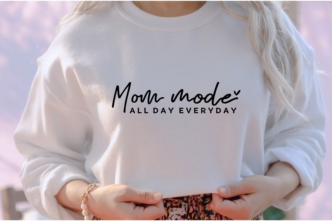 Mom Mode All Day Every Day Svg , Mom Quotes Svg, Girl Mom Svg, Funny ...
