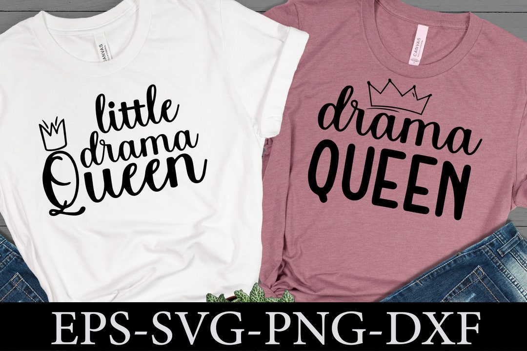 Darma Queen Svg,little Drama Queen Svg,king Queen Svg,crown Svg Instant ...