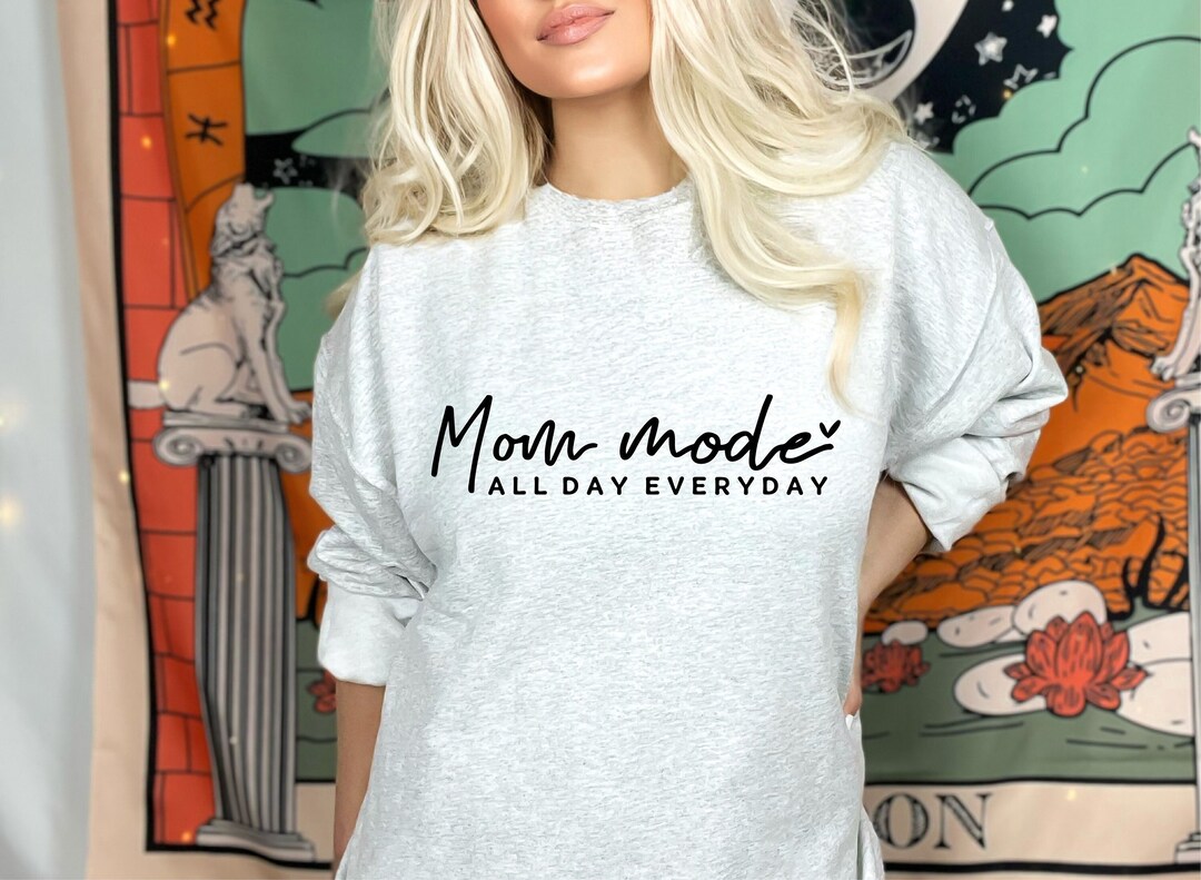 Mom Mode All Day Every Day Svg , Mom Quotes Svg, Girl Mom Svg, Funny ...